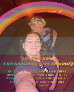 Off the Dome Episode 27: the Gepisode (Gay Episode!) | KHDX Radio